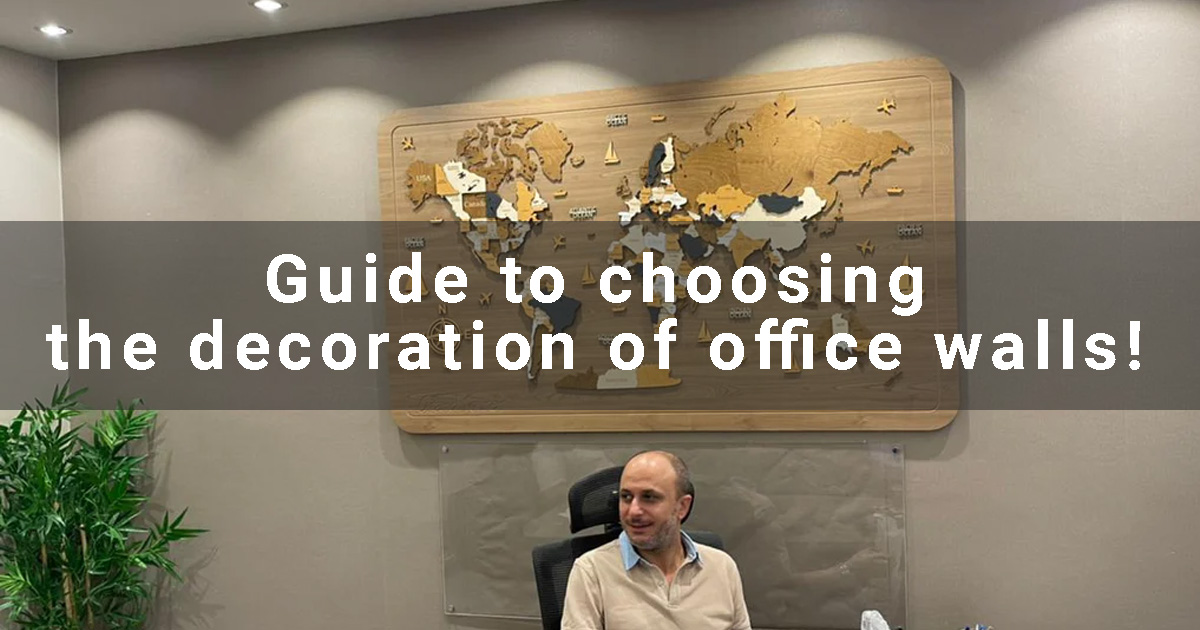Guide to choosing the decoration of office walls!